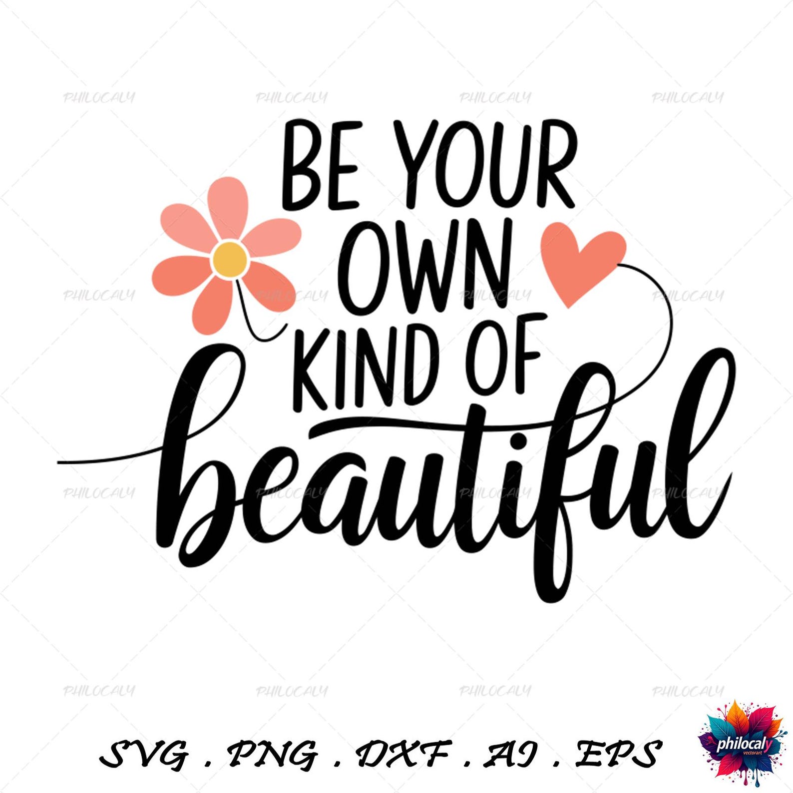 Be Your Own Kind of Beautiful SVG, Positive Quote Svg, Inspirational ...