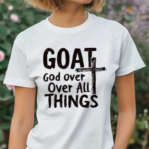 GOAT God Over All Things SVG, Christian, Self Love, Inspire ...