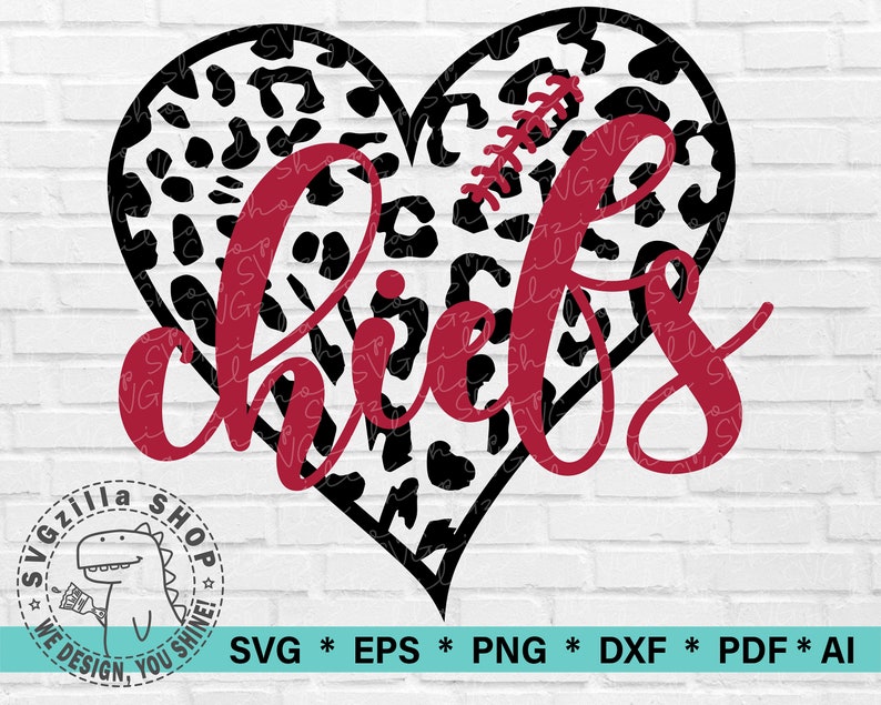 Chiefs Leopard Heart SVG Chiefs Mascot SVG, Football Cut File for T ...