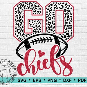 Go Chiefs Leopard SVG Go Chiefs Mascot SVG, Football Cut File for T ...