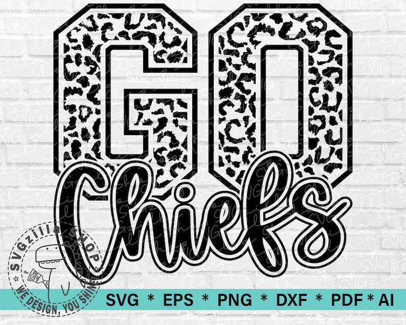 Go Chiefs Leopard SVG Go Chiefs Mascot SVG, Football Cut File for T ...