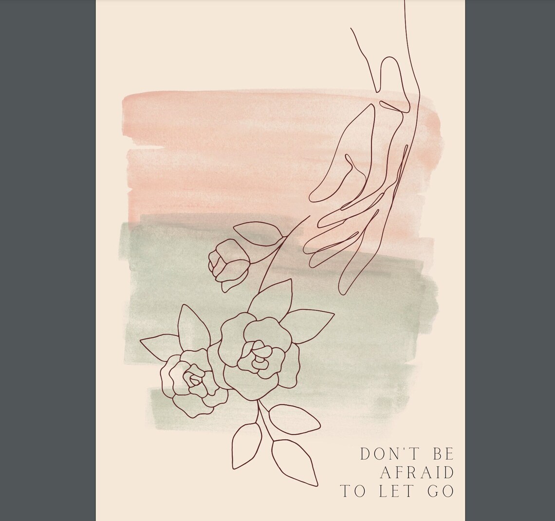 Don't Be Afraid to Let Go, Inspiration Poster, Affirmations Art, Quotes ...