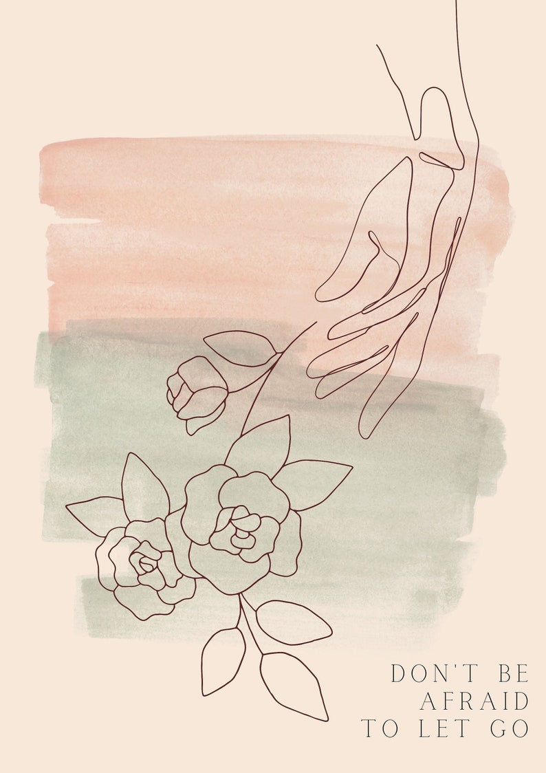 Don't Be Afraid to Let Go, Inspiration Poster, Affirmations Art, Quotes ...