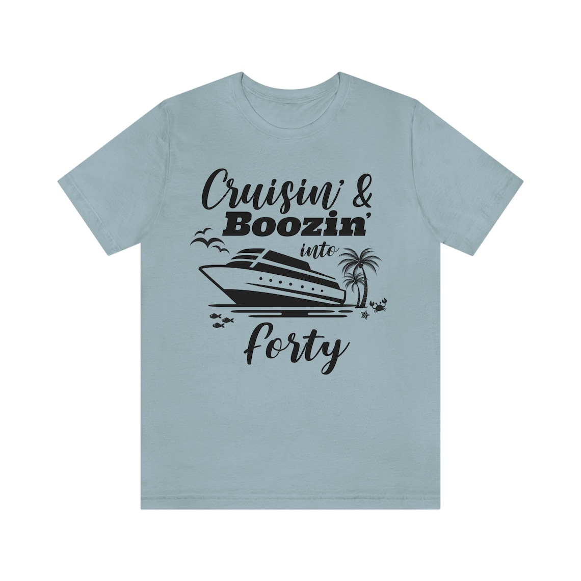 Birthday Cruise Shirt - 40 | Cruisin & Boozin Into 40 Partytee | Cruise ...