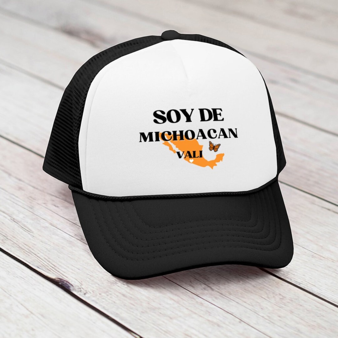 Soy De Michoacan Vali, Trucker Hat, Monarca Hat, Michoacan Mexico ...
