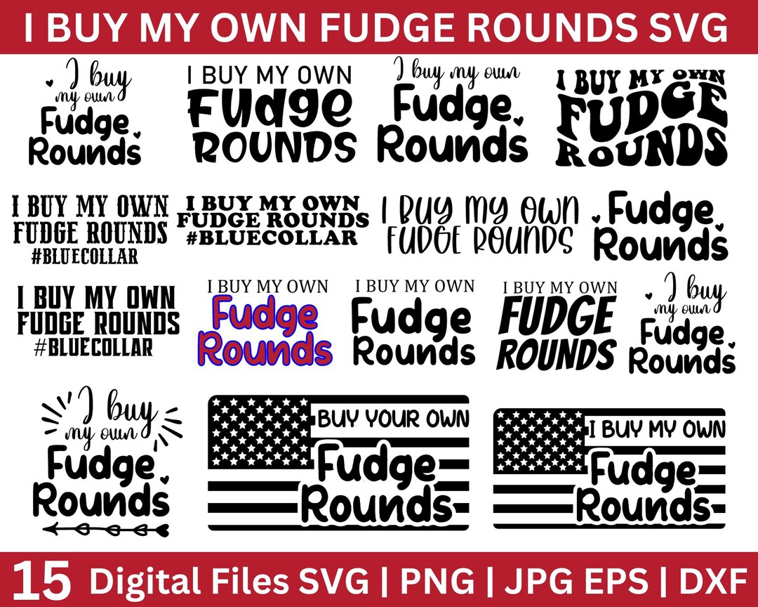 I Buy My Own Fudge Rounds SVG, Oliver Anthony SVG, Rich Men North of ...