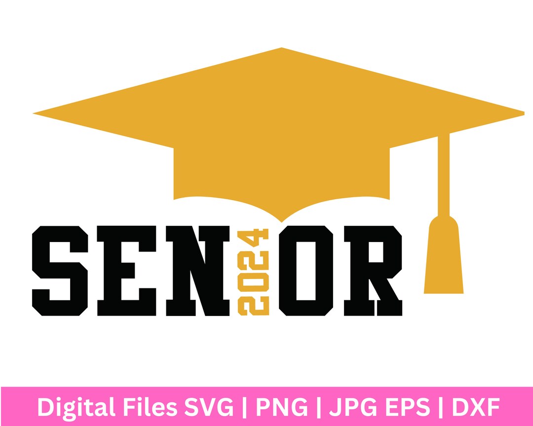 Senior 2024 SVG ,class of 24 Senior Svg, Graduation Svg,2024 Graduate ...
