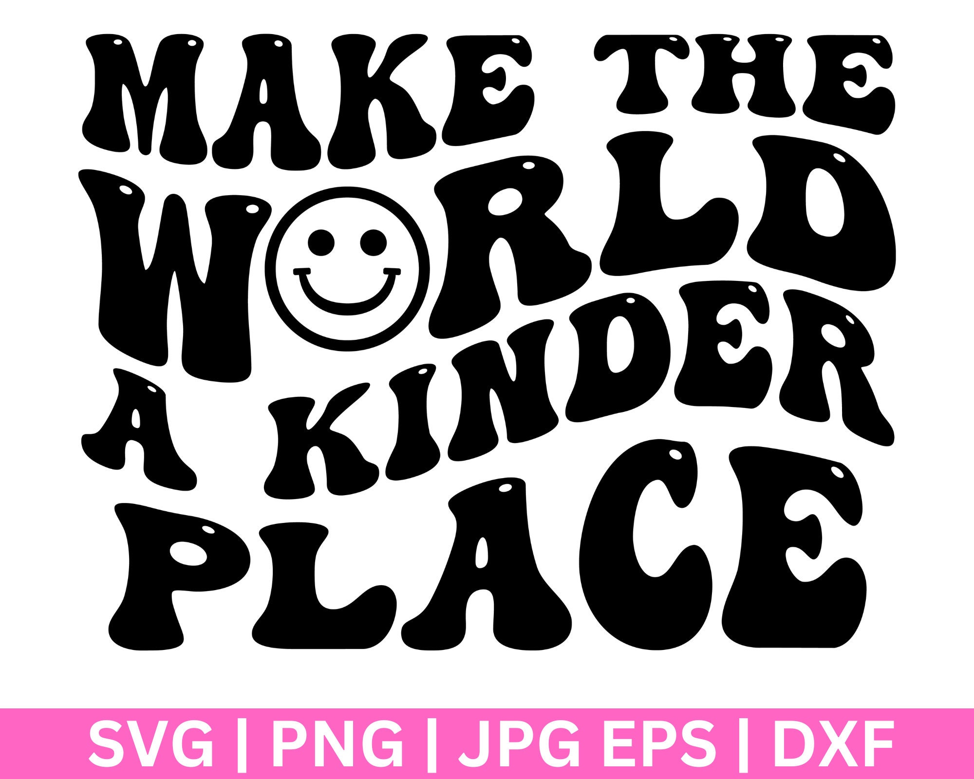 MAKE the World A Kinder Place SVG, Groovy Svg, Retro Svg, Aesthetic Svg ...