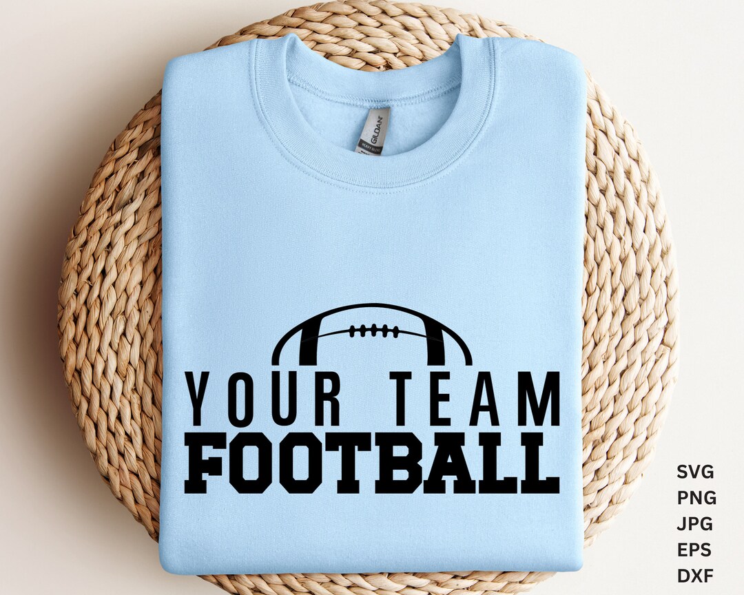 Your Team Football Svg.football SVG , Football Mom Svg, Football Shirt ...