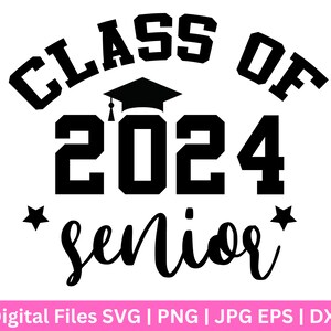 Class of 24 Senior Svg,senior 2024 SVG , Graduation Svg,2024 Graduate ...