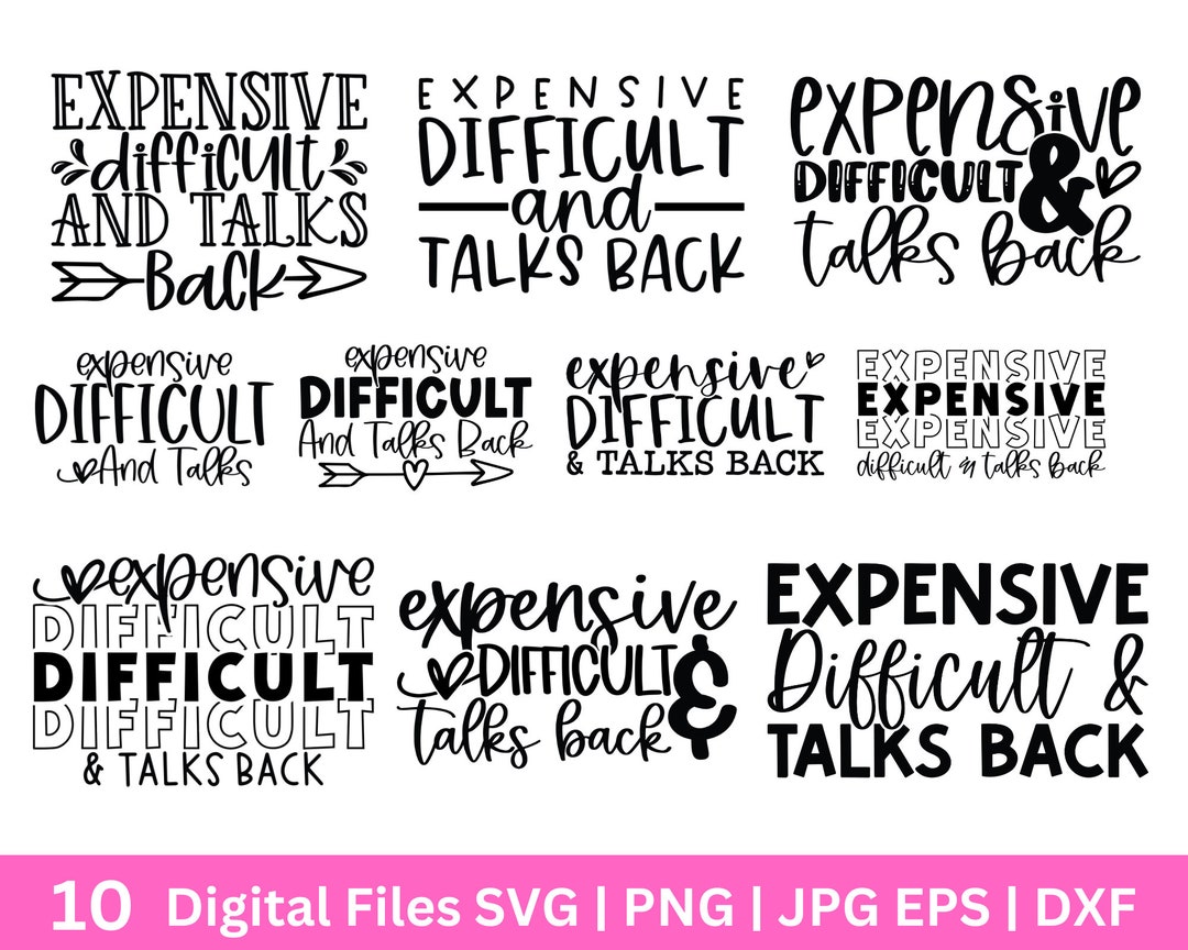 Expensive Difficult and Talks Back SVG, Expensive and Difficult Svg ...