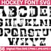 Hockey Alphabet and Numbers Svg, Hockey Font Svg, Hockey Svg, Hockey ...