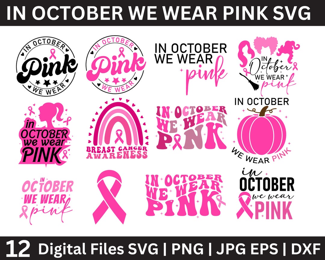In October We Wear Pink Svg, Breast Cancer SVG Bundle, Breast Cancer ...
