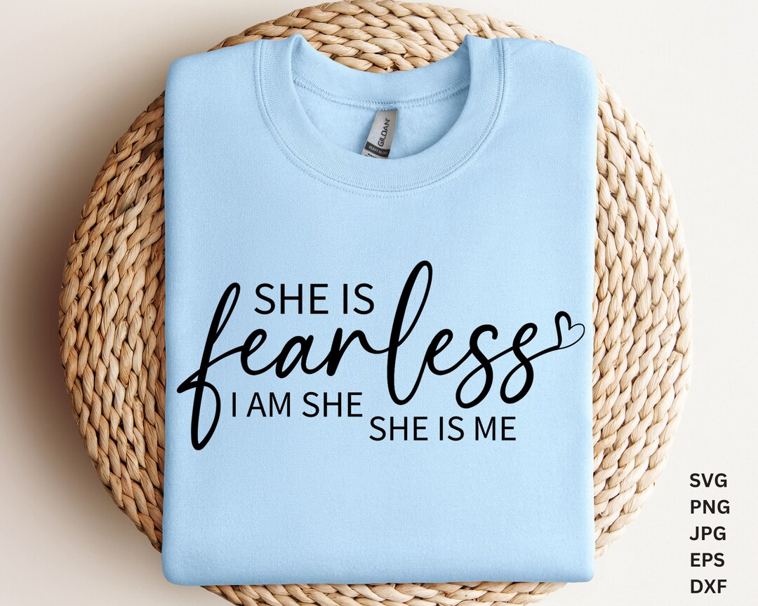 She is Fearless SVG, She is ME SVG, Positive Quotes Svg, Woman ...