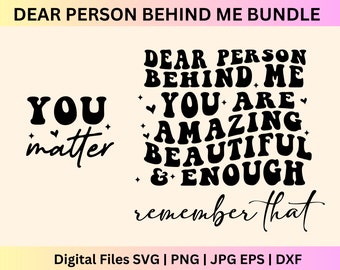 Dear Person Behind Me SVG, Person Behind Me Svg, Kindness Svg, to the ...