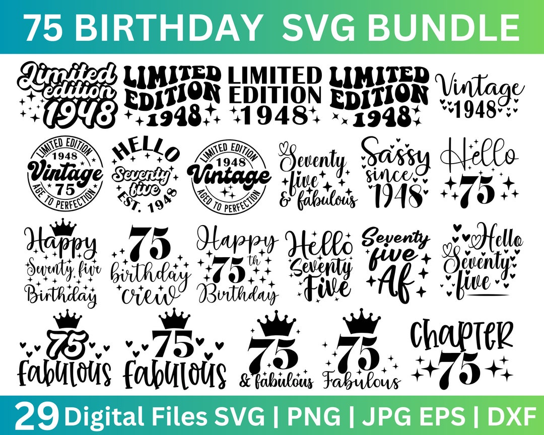 75th Birthday SVG Bundle,75 and Fabulous Svg, Hello Seventy Five Svg ...