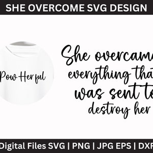 She Overcame Everything That Was Sent to Destroy Her SVG, Powherful SVG ...