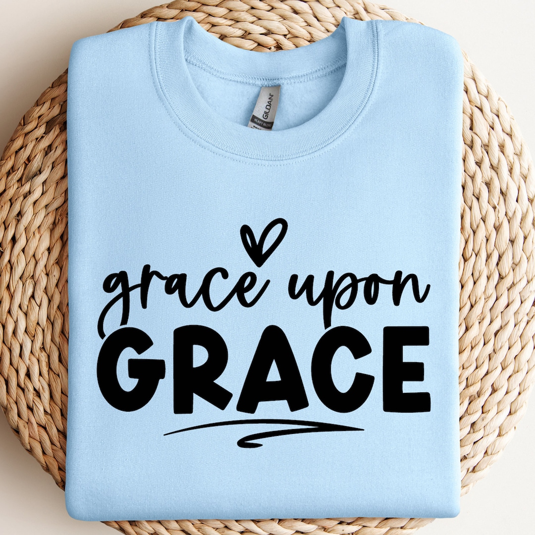Grace Upon Grace SVG, Christian SVG, Religious Svg, Inspirational ...