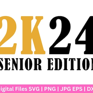 2k24senior Svg, Senior 2024 SVG , Graduation Svg, Class of 24 Svg,2024 ...