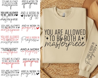 You Are Allowed to Be a Masterpiece and a Work in Progress SVG PNG - Etsy