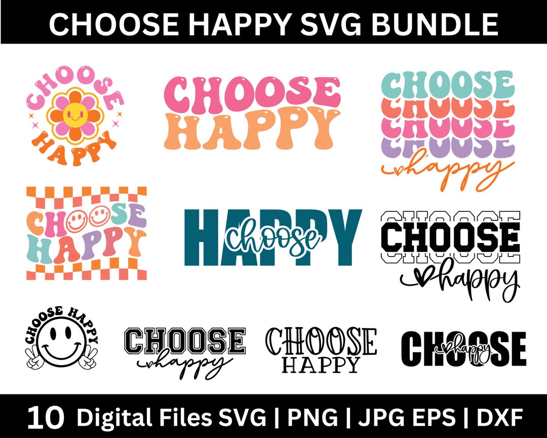 10 Choose Happy SVG Bundle, Choose Happy SVG, Be Happy Svg, Self Love ...