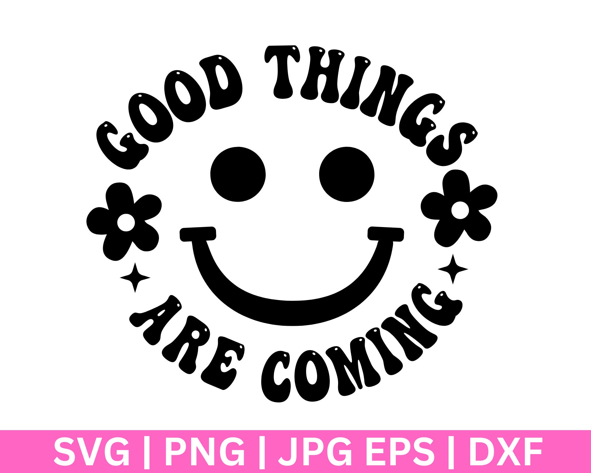 Good Things Are Coming Svg Simley Svg Groovy Svg Trendy - Etsy