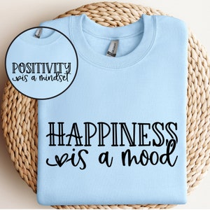 Happiness is a Mood SVG, Positivity is a Mindset Svg, Positivity SVG ...