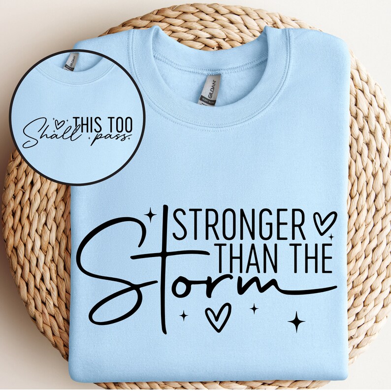 You Are Stronger Than the Storm SVG, This Too Shall Pass, Sleeve Shirt ...