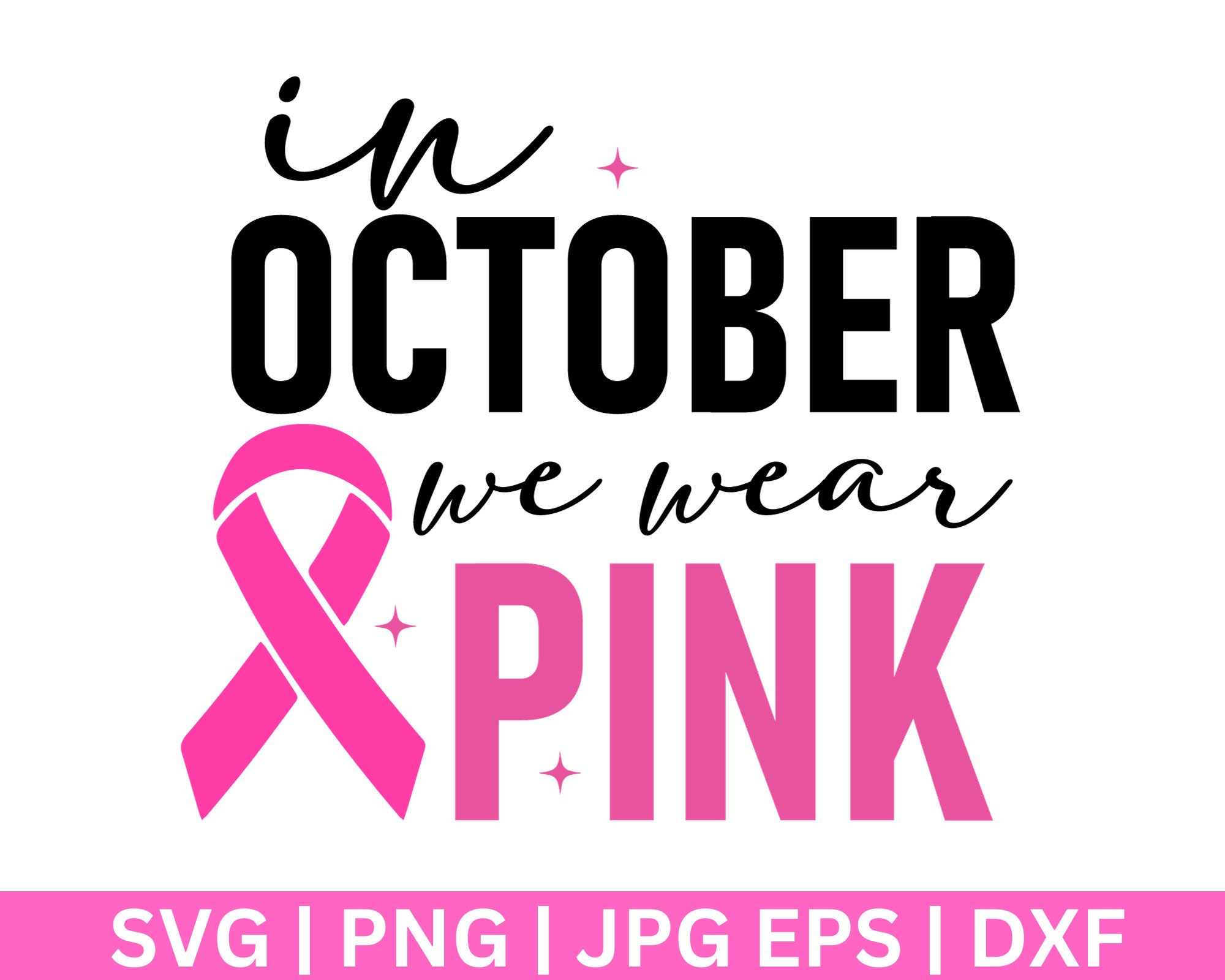 In October We Wear Pink Svg, Breast Cancer Svg, Pink Ribbon Svg, Breast ...