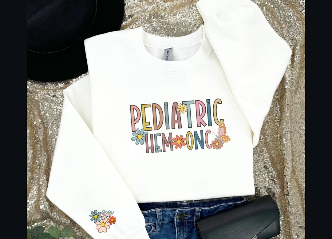 Pediatric Hem Onc Sweatshirt, Pediatic Oncology Sweatshirt, Pediatric ...