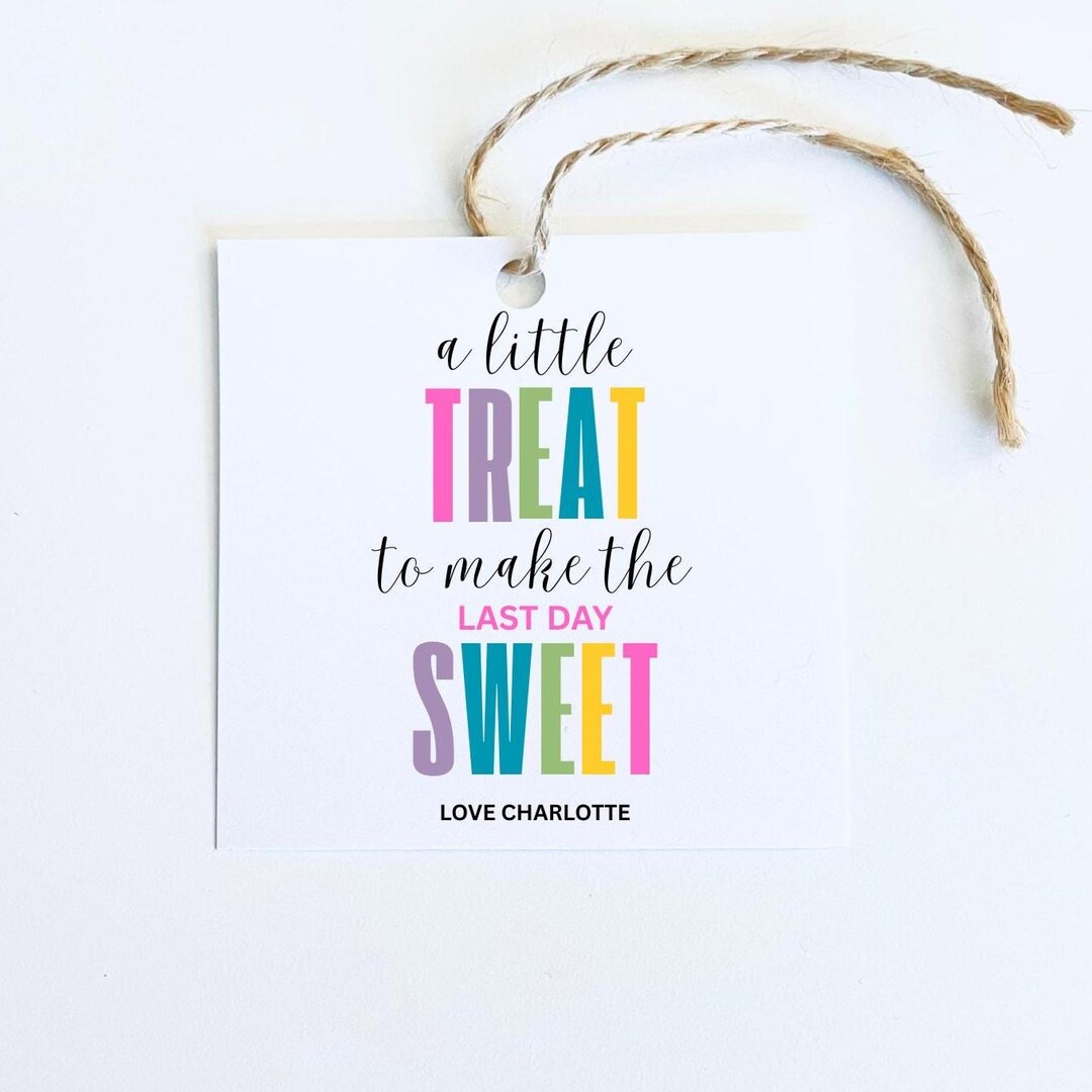 Editable Last Day of School Tag Sweet Summer End of Year Teacher Gift ...
