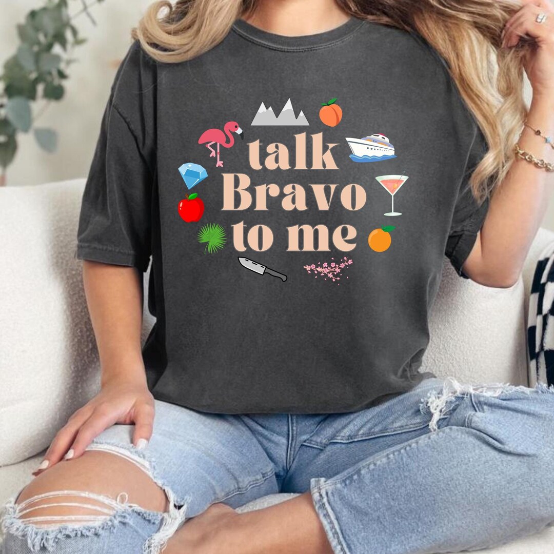 Bravo TV Fan Merch, Funny Real Housewives Shirt, Gift Idea for Mom ...