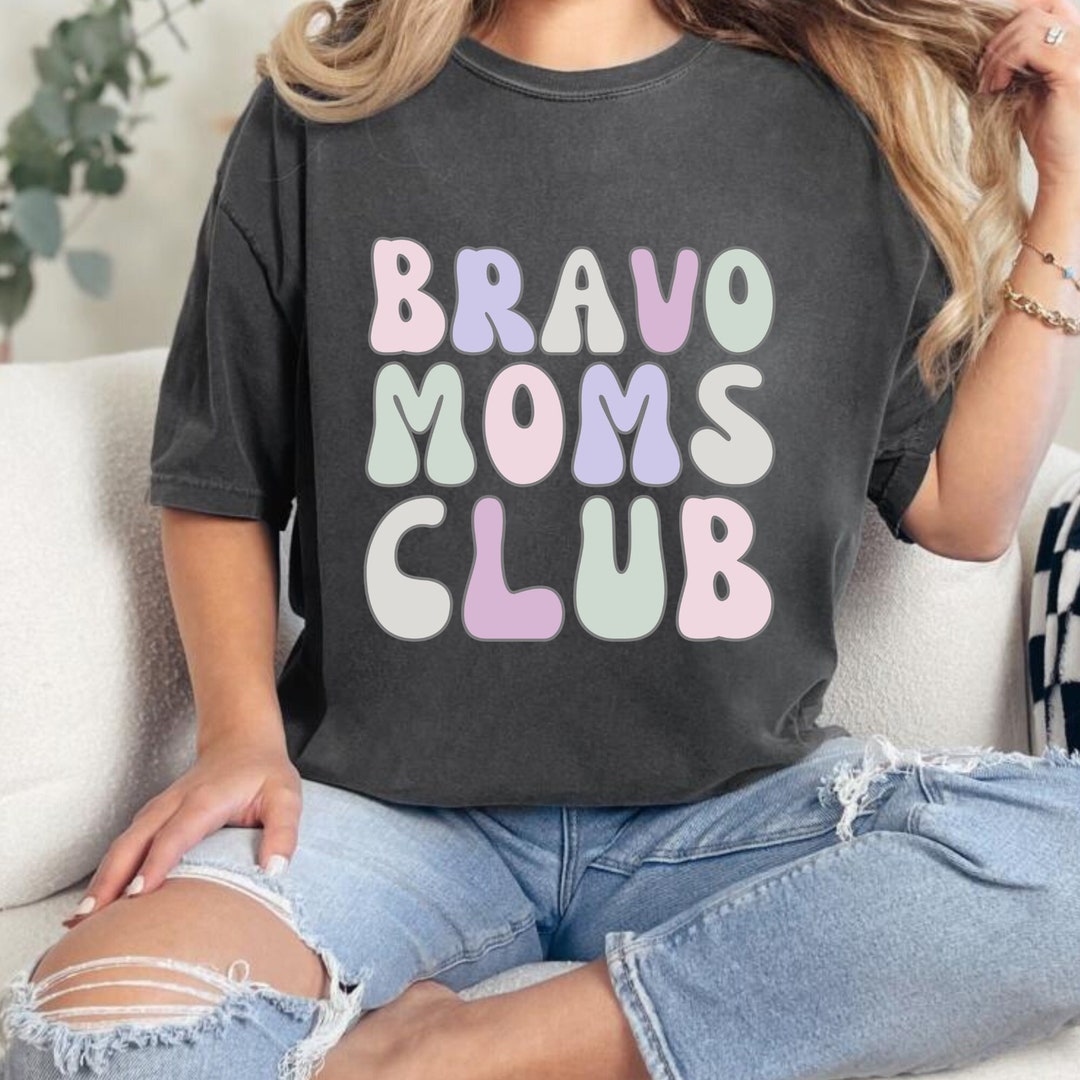 Funny Bravo Shirt, Bravo Mom Shirt, Bravo TV Fan Merch, Funny Real ...
