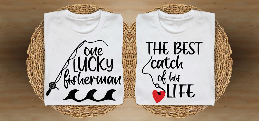 Bundle One Lucky Fisherman Svg, Best Catch of His Life Svg, Fishing ...