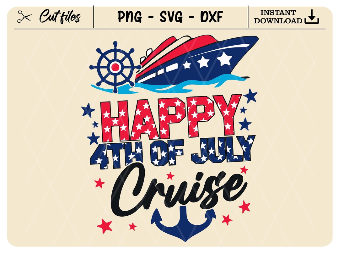 Happy 4th of July Cruise Ship SVG, Fourth of July SVG, Patriotic Svg ...