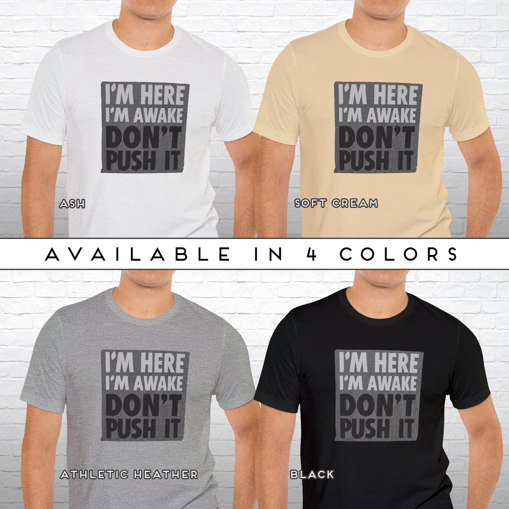 Grumpy Shirt. I'm Here, I'm Awake, Don't Push It. Unhappy Party Pooper ...