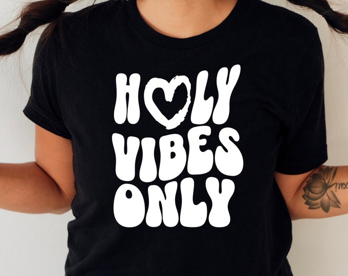Christian T-shirt, Holy Vibes Only, Bubble Letters & Wavy Text Design ...