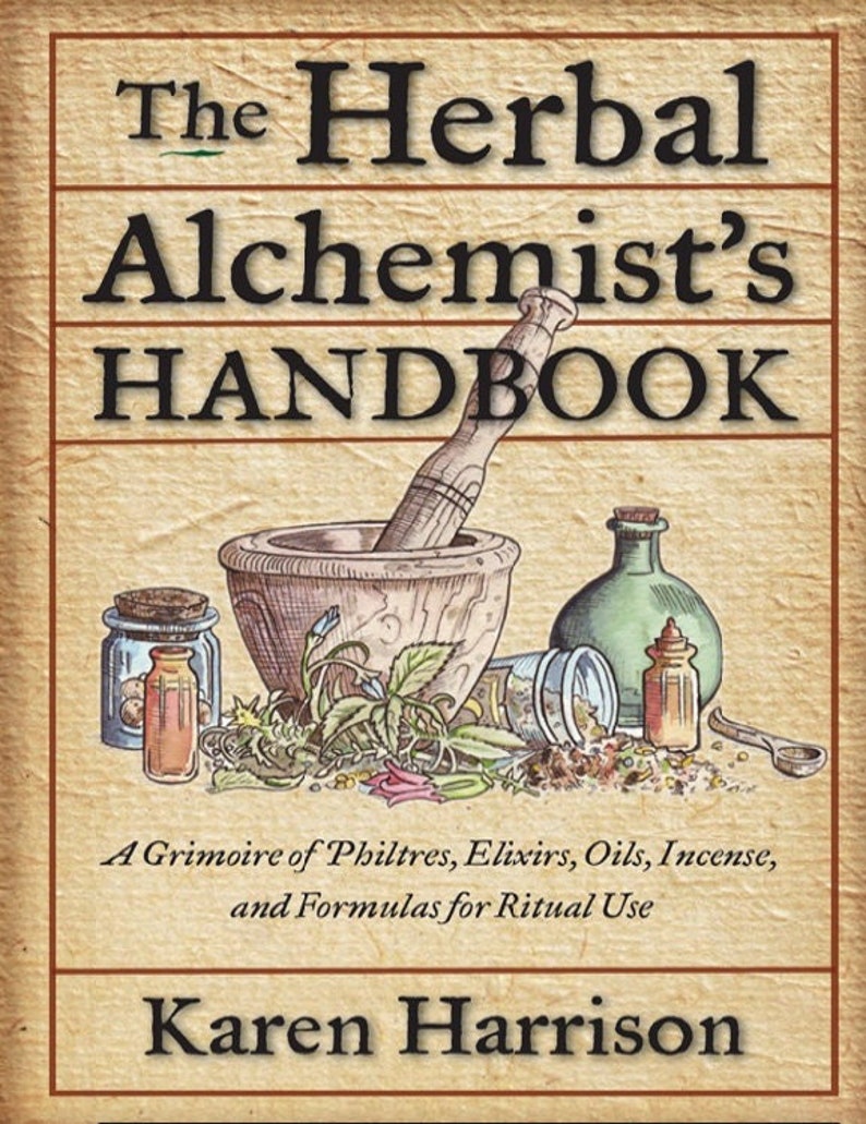 Herbal Alchemist's Handbook -the A Grimoire of Philtres - Karen ...