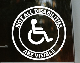 Not All Disabilities Are Visible Bumper Sticker Vinyl Decal Disabled ...