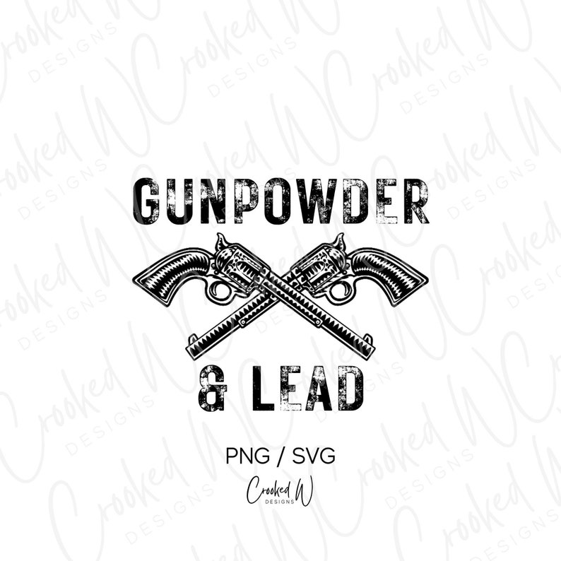 Gunpowder Lead SVG, Gunpowder Lead PNG, Gunpowder Lead Shirt, Popular ...