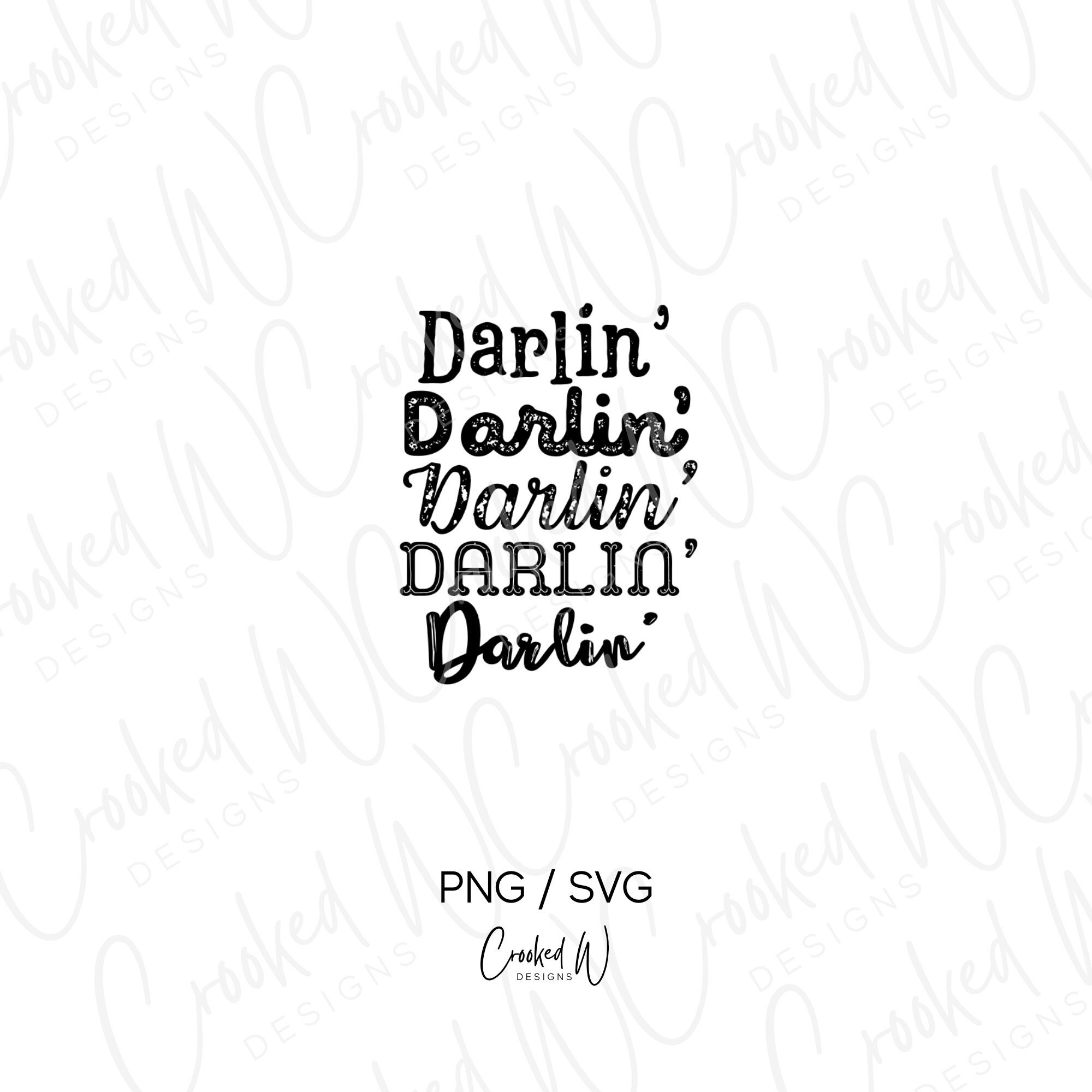 Darlin SVG, Darlin PNG, Country Western Shirt, Popular SVG, Popular Png ...