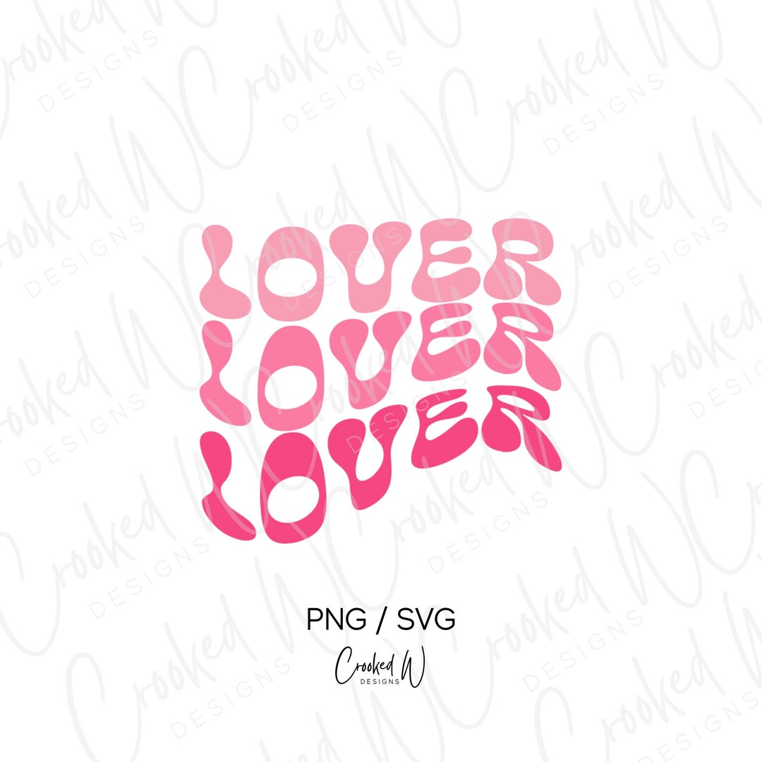 Lover Lover SVG, Love Lover PNG, Valentines Shirt, Popular SVG, Popular ...
