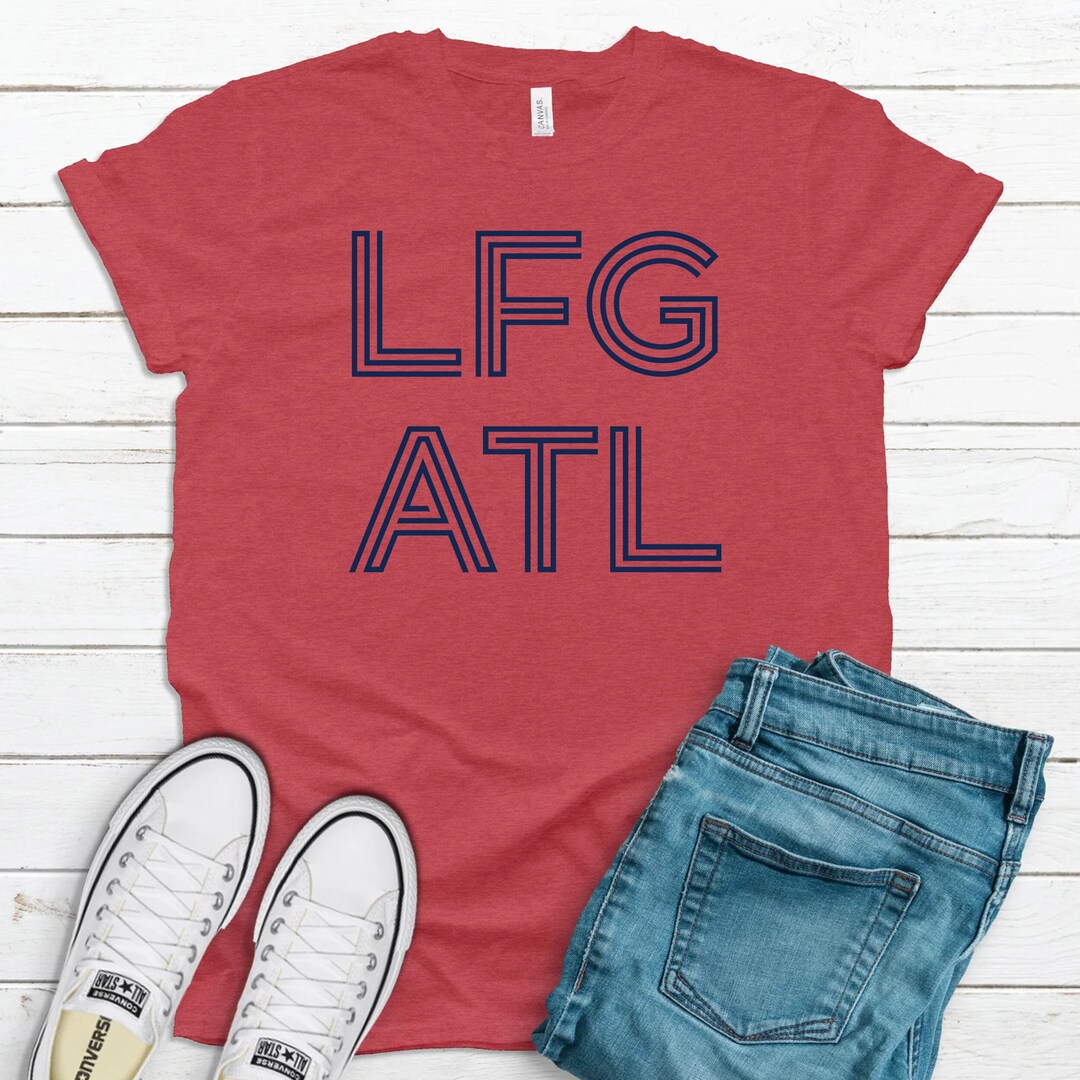 Fan of Atlanta Braves T-shirt | LFG ATL | Atlanta T-shirt | Braves ...