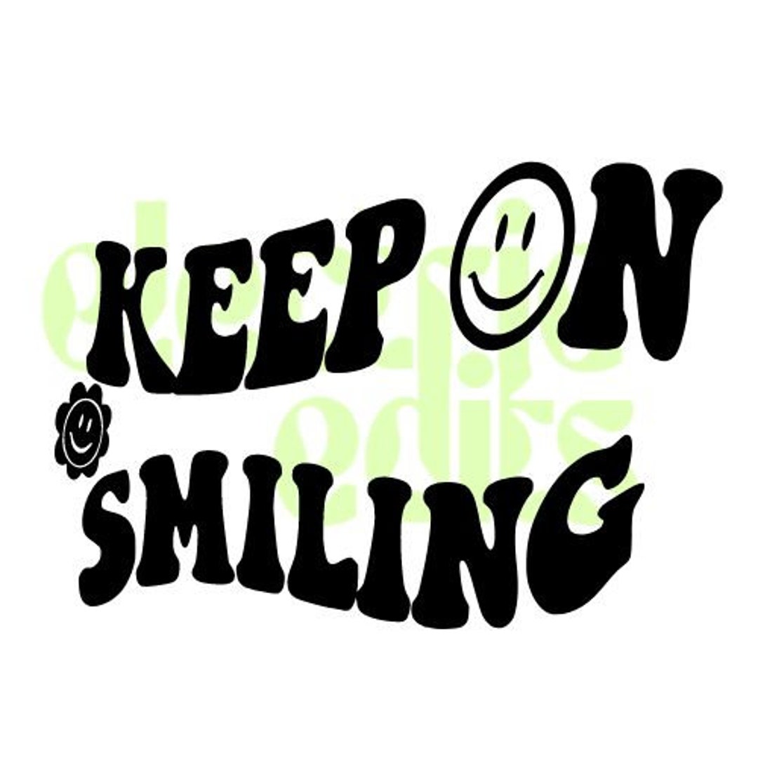 Keep Smiling Svg File, Svg Download, Retro Digital, Vsco - Etsy