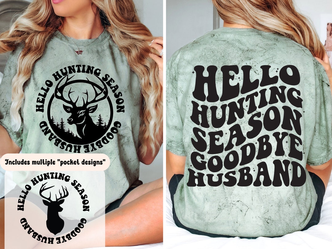 Hello Hunting Season Goodbye Husband SVG, Deer Season Svg, Hunting ...