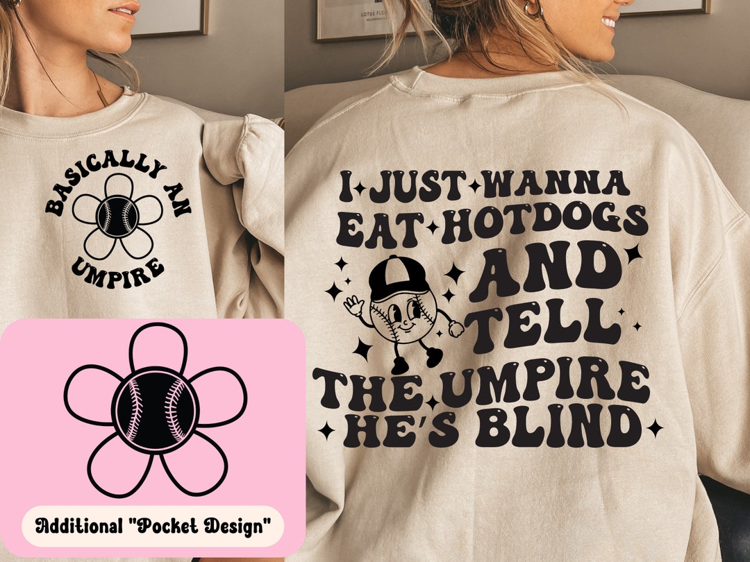 I Just Wanna Eat Hotdogs and Tell the Umpire He's Blind Svg, Loud Mouth ...