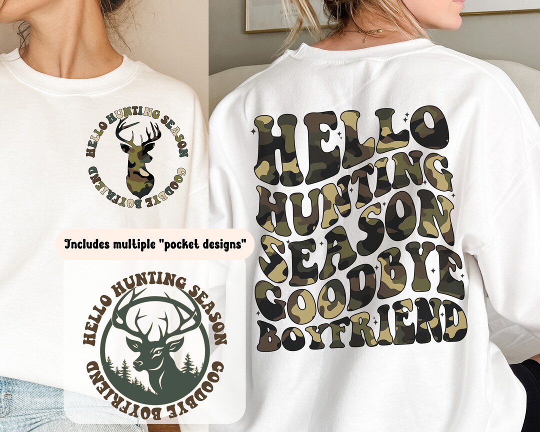Hello Hunting Season Goodbye Boyfriend SVG, Camouflage Design, Funny ...