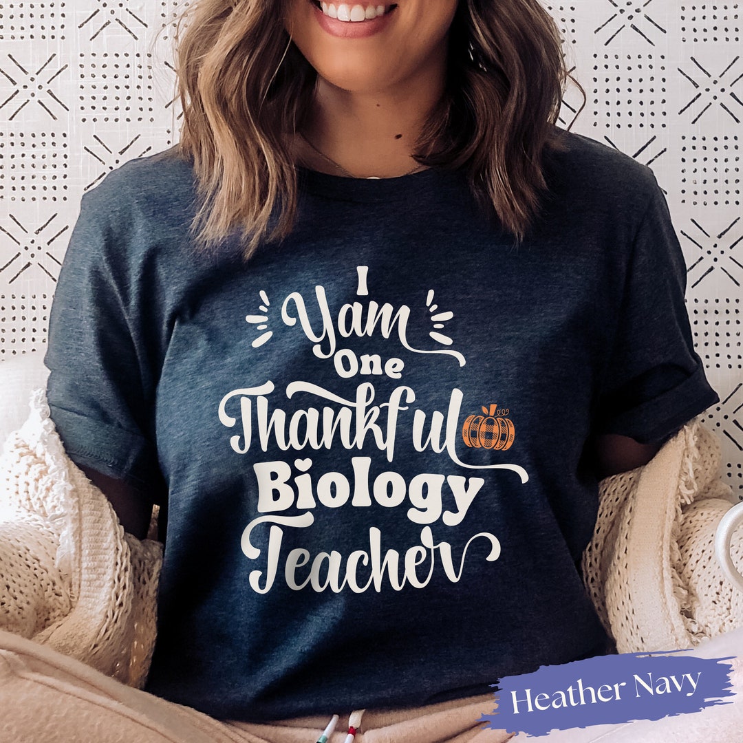 Funny Thanksgiving Biology Teacher Shirt: I Yam One Thankful Tee - Etsy