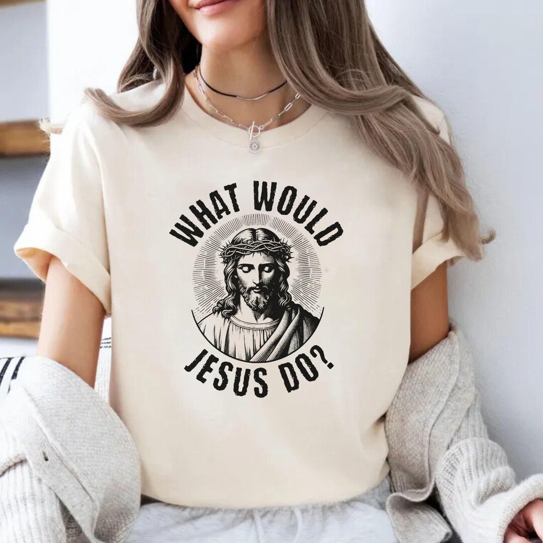 What Would Jesus Do T-shirts Gender Neutral T-shirts Christmas T-shirts Christmas Outfit ...