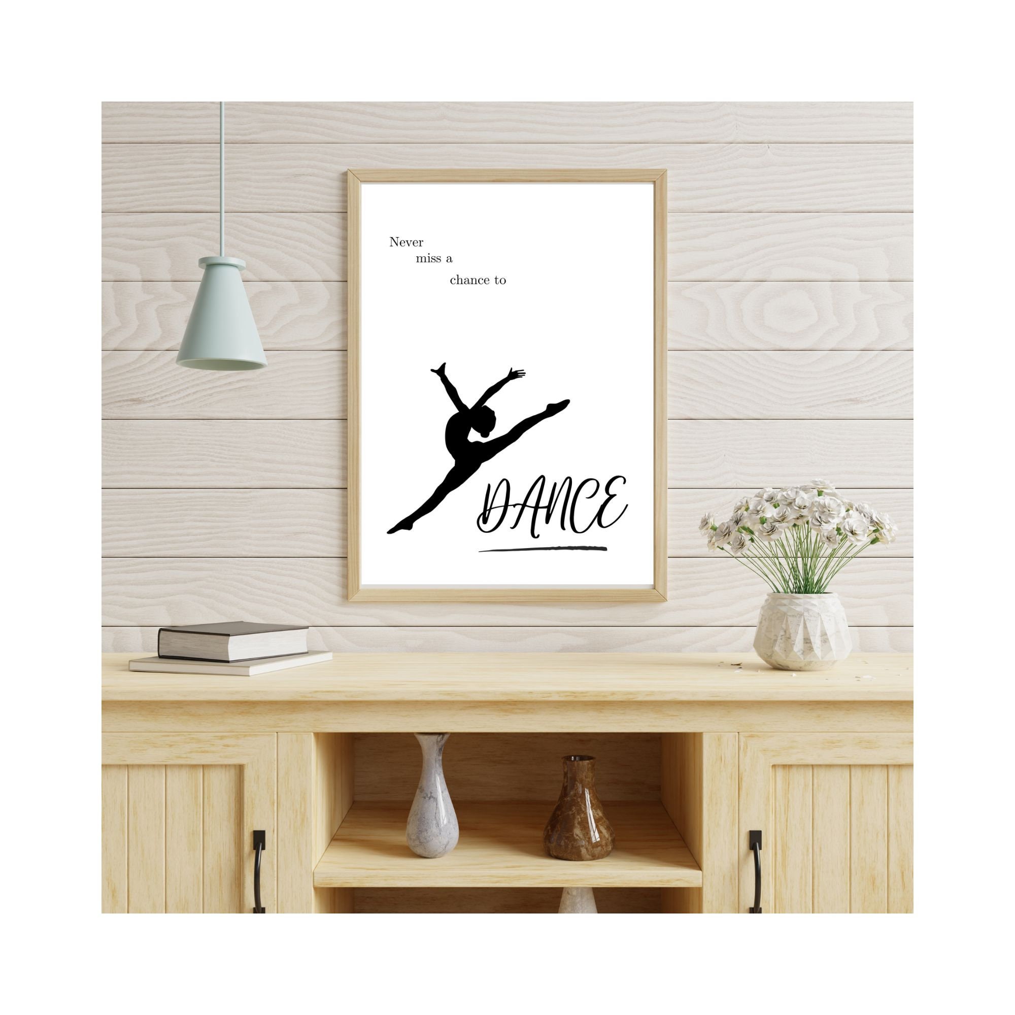 Dance Wall Art, Never Miss a Chance to Dance, Dance Studio, Printable ...